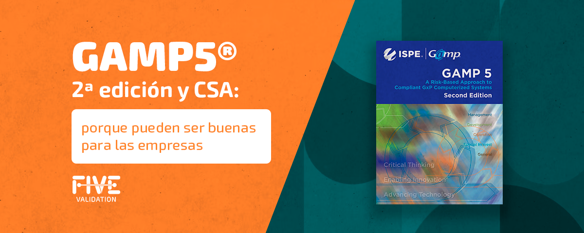 GAMP5® 2ª edición y CSA FDA: porque pueden ser buenas para las empresas ...